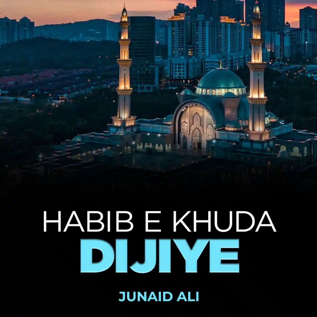 Junaid Ali - Habib e Khuda Dijiye | Play on Anghami