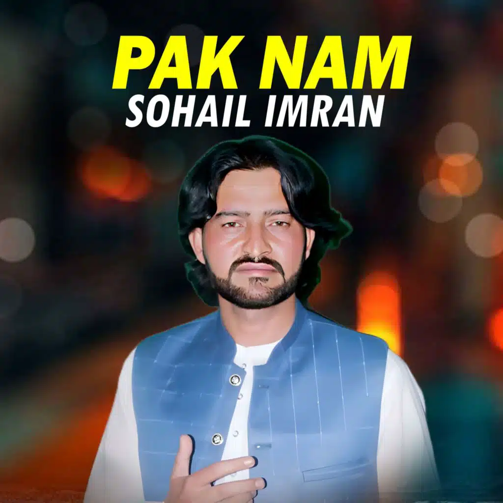 Sohail Imran - Pak Nam | Play on Anghami