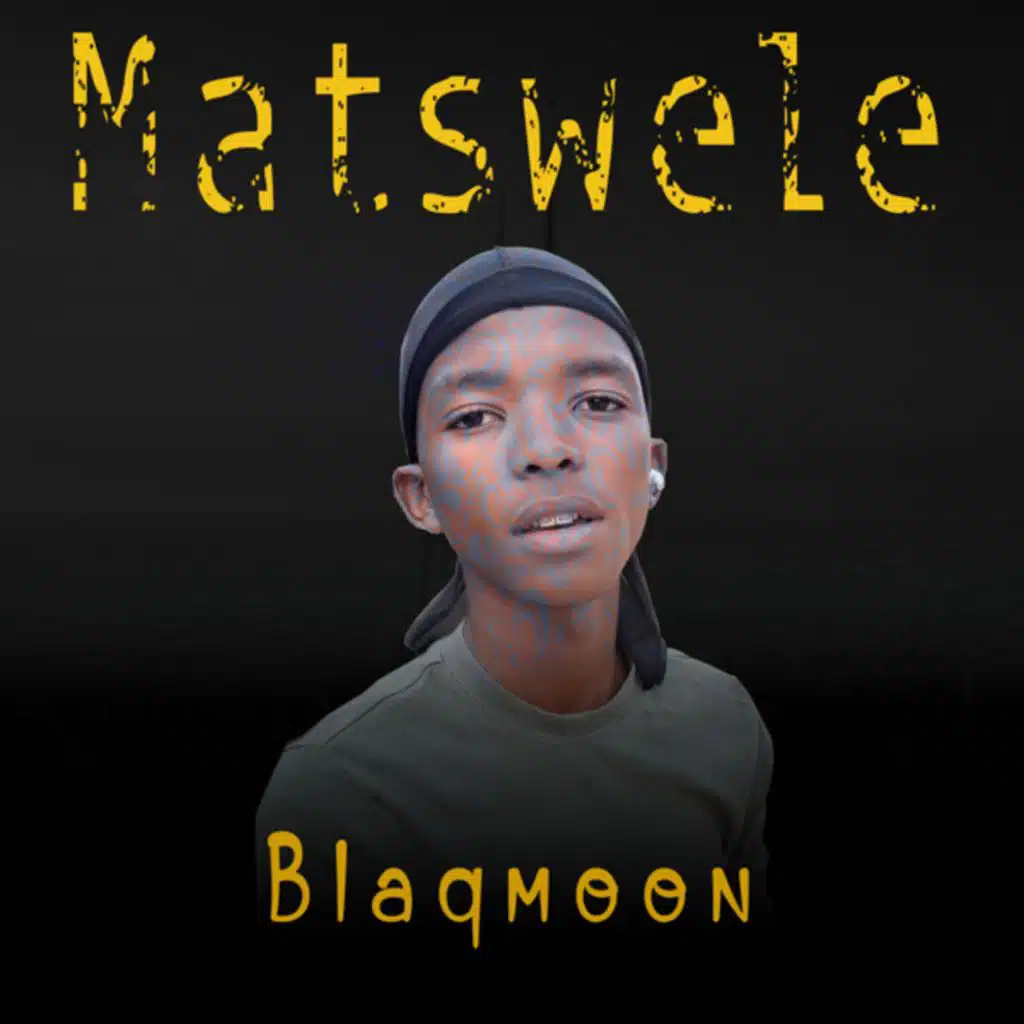Blaqmoon - Matswele | Play on Anghami