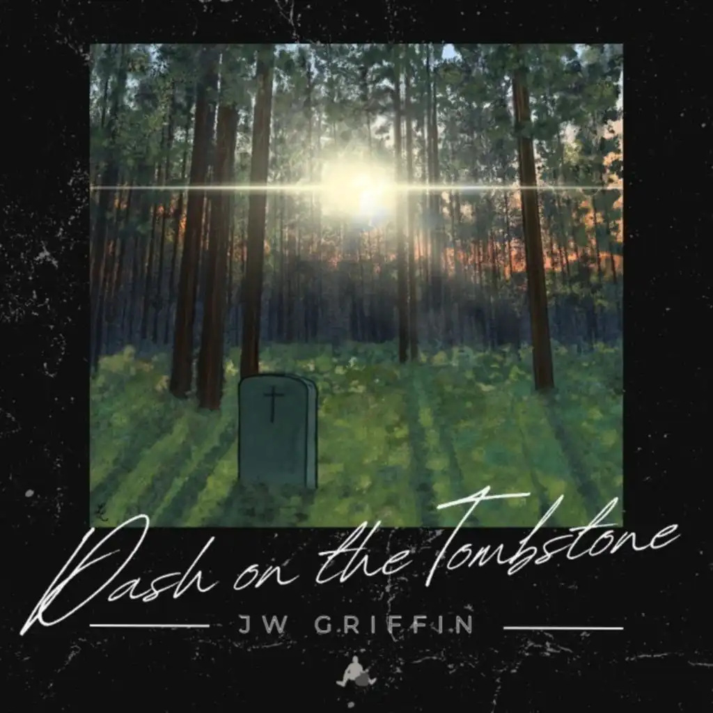 JW Griffin - Dash on the Tombstone | Play on Anghami