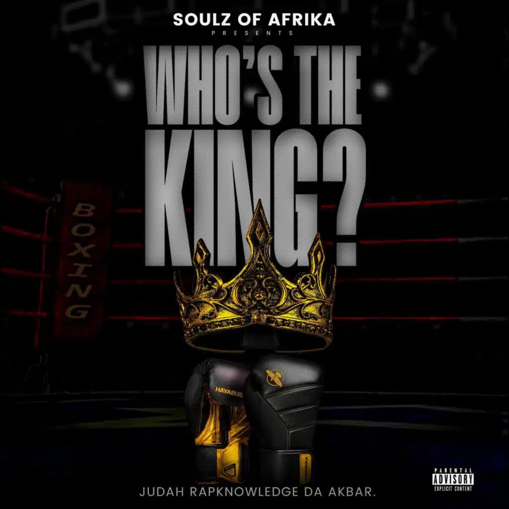 JUDAH RAPKNOWLEDGE DA AKBAR - Who's the king | Play on Anghami