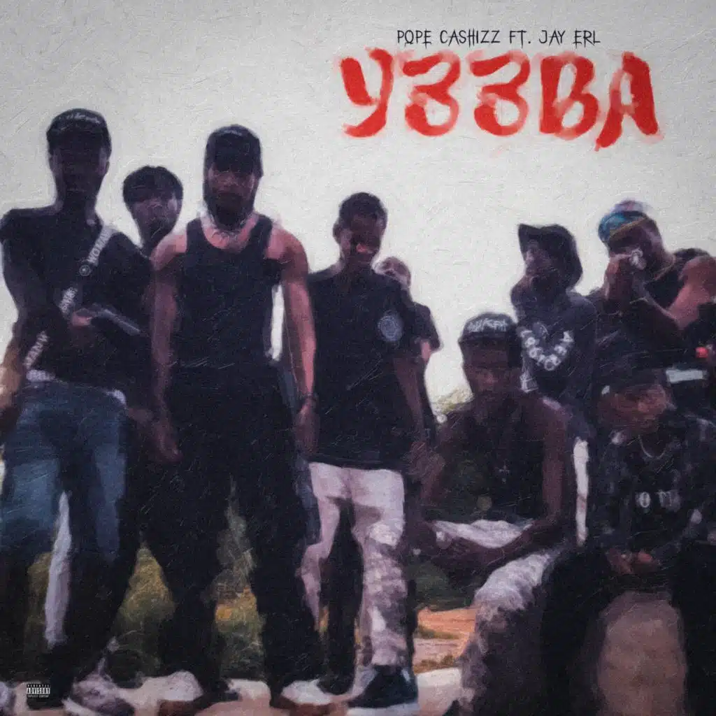 Pope Cashizz - Y33BA (feat. Jay Erl) | Play on Anghami