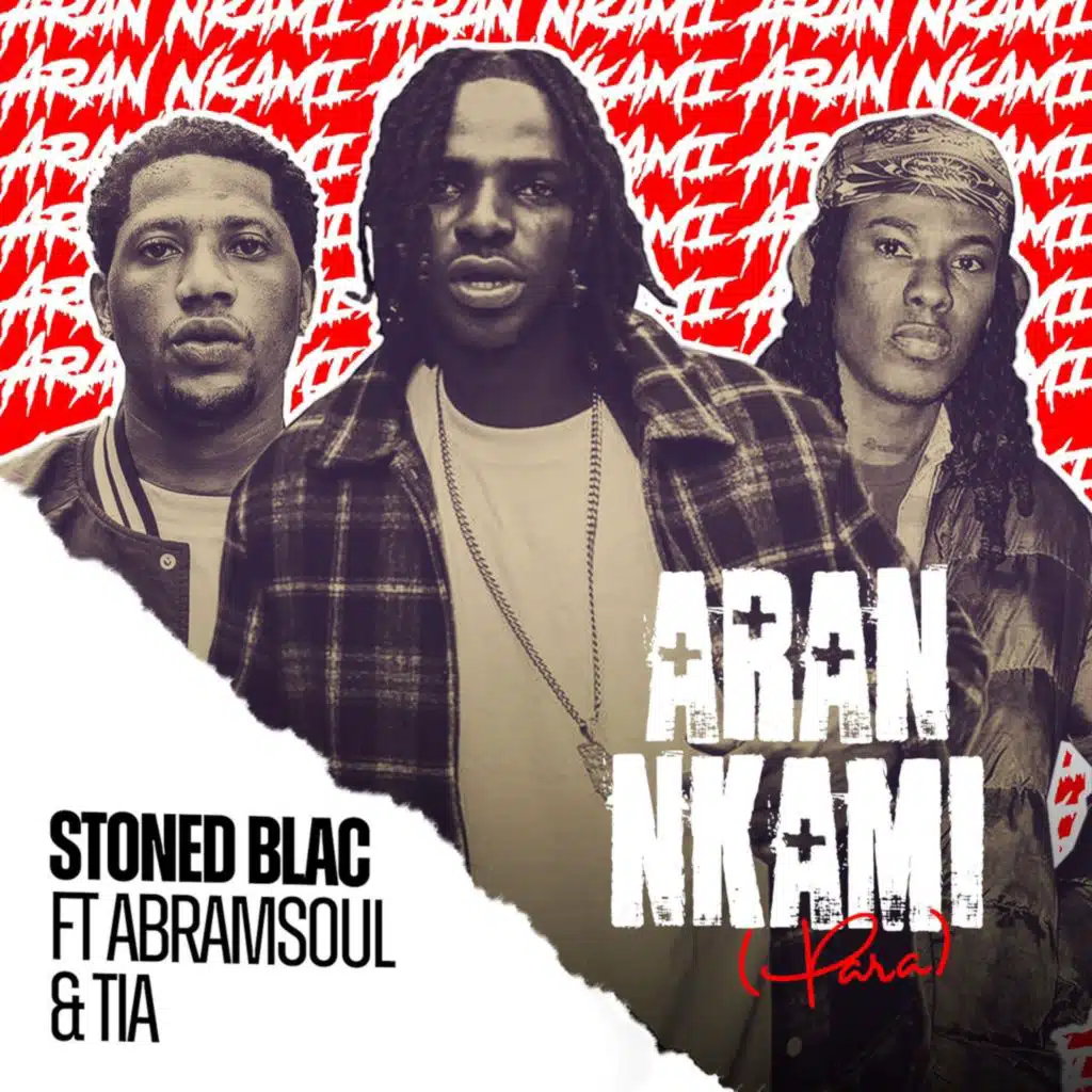 Ara Nkami (feat. Abramsoul & T.I.A) by Stoned Blac | Play on Anghami