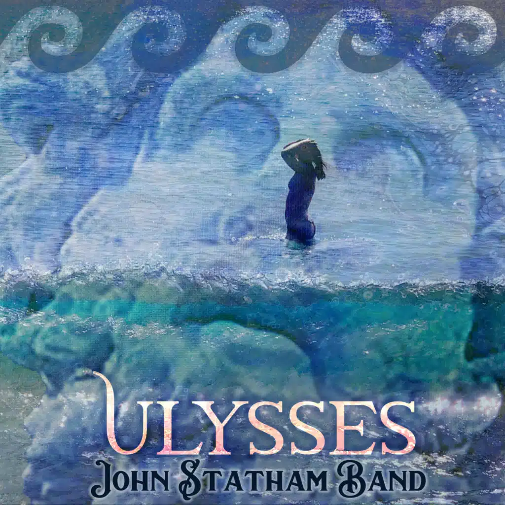 John Statham Band - Ulysses | Play on Anghami