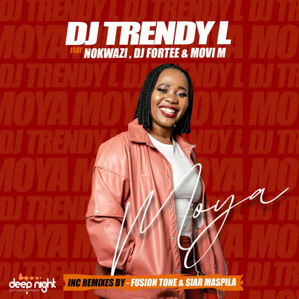 DJ Trendy L - Moya (Dj Fortee`s Rework) [feat. Nokwazi & Movi M] | Play ...