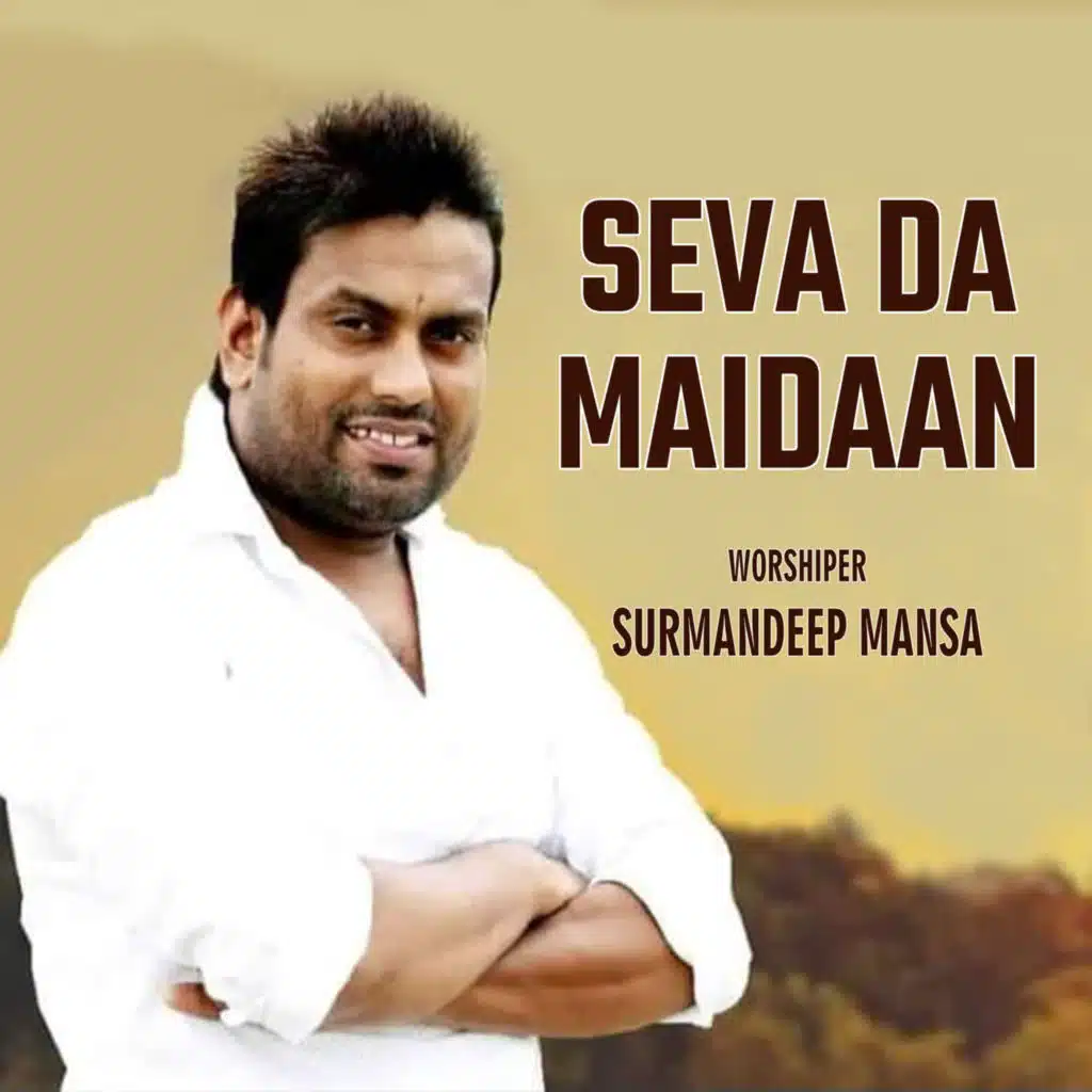 Surmandeep Mansa - Seva Da Maidaan | Play on Anghami