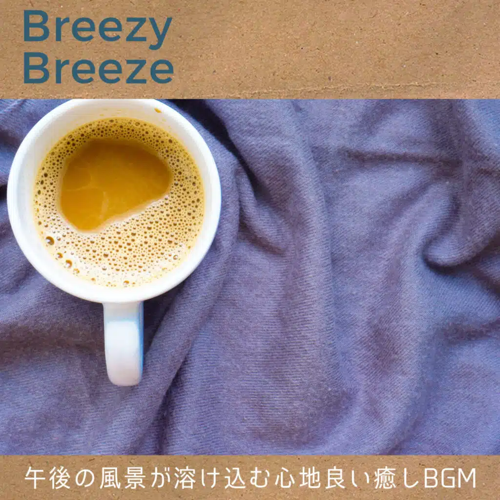 Breezy Breeze - Bakery Breeze | Play on Anghami