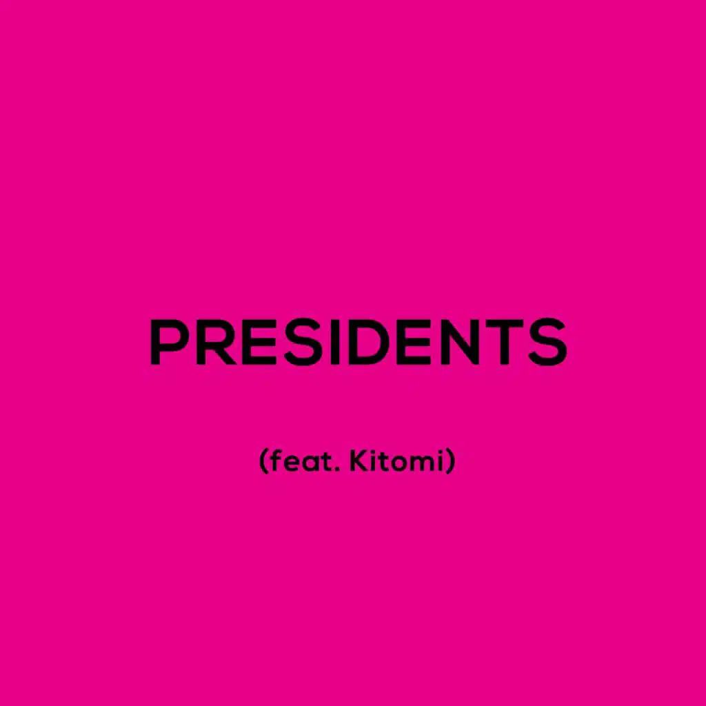 Mattela - Presidents (feat. Kitomi) | Play on Anghami