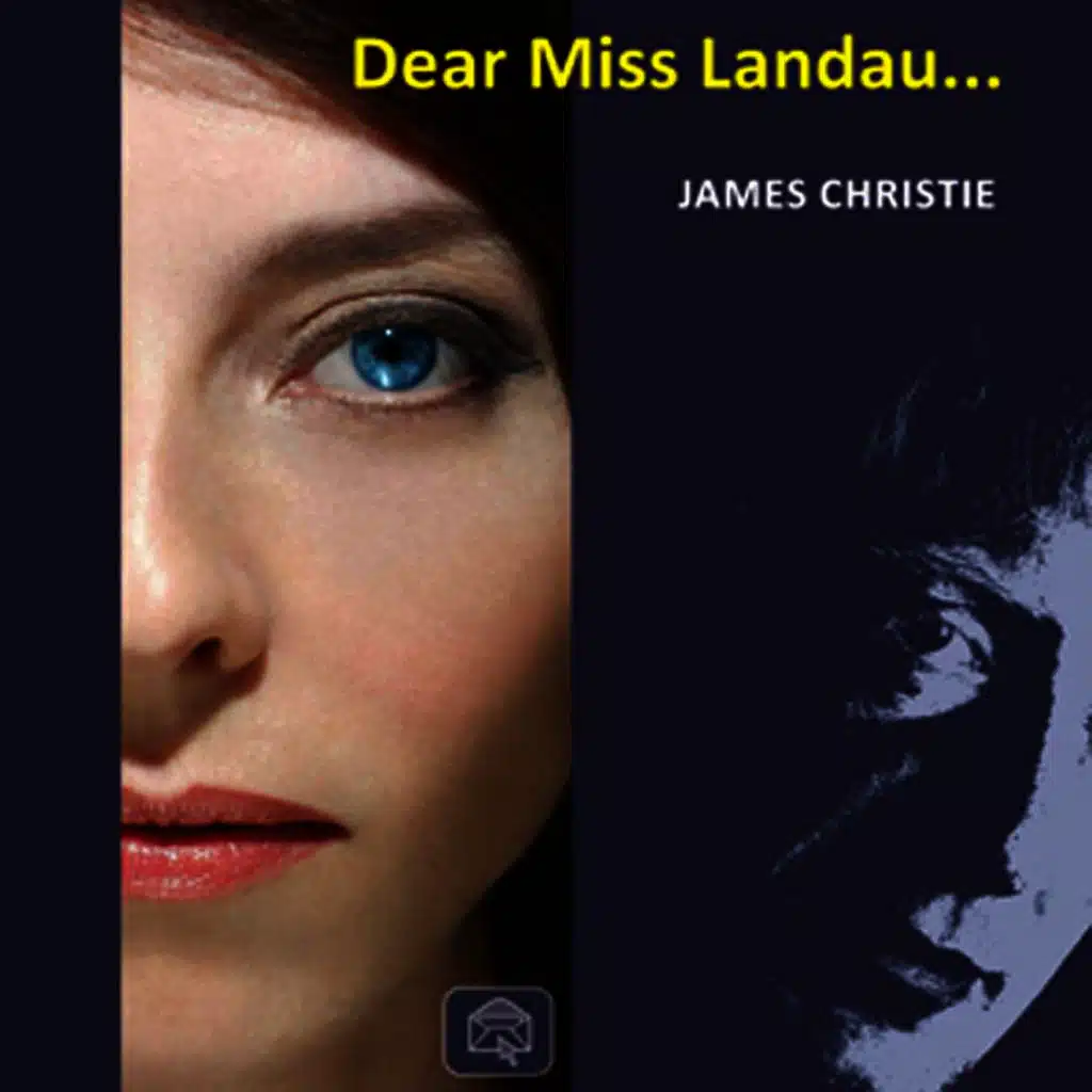 James Christie - Dear Miss Landau - Chapter 28 | Play on Anghami