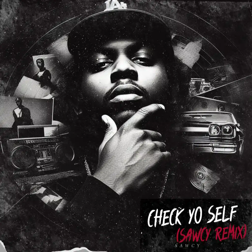 Sawcy - Check yo self (Sawcy remix) | Play on Anghami
