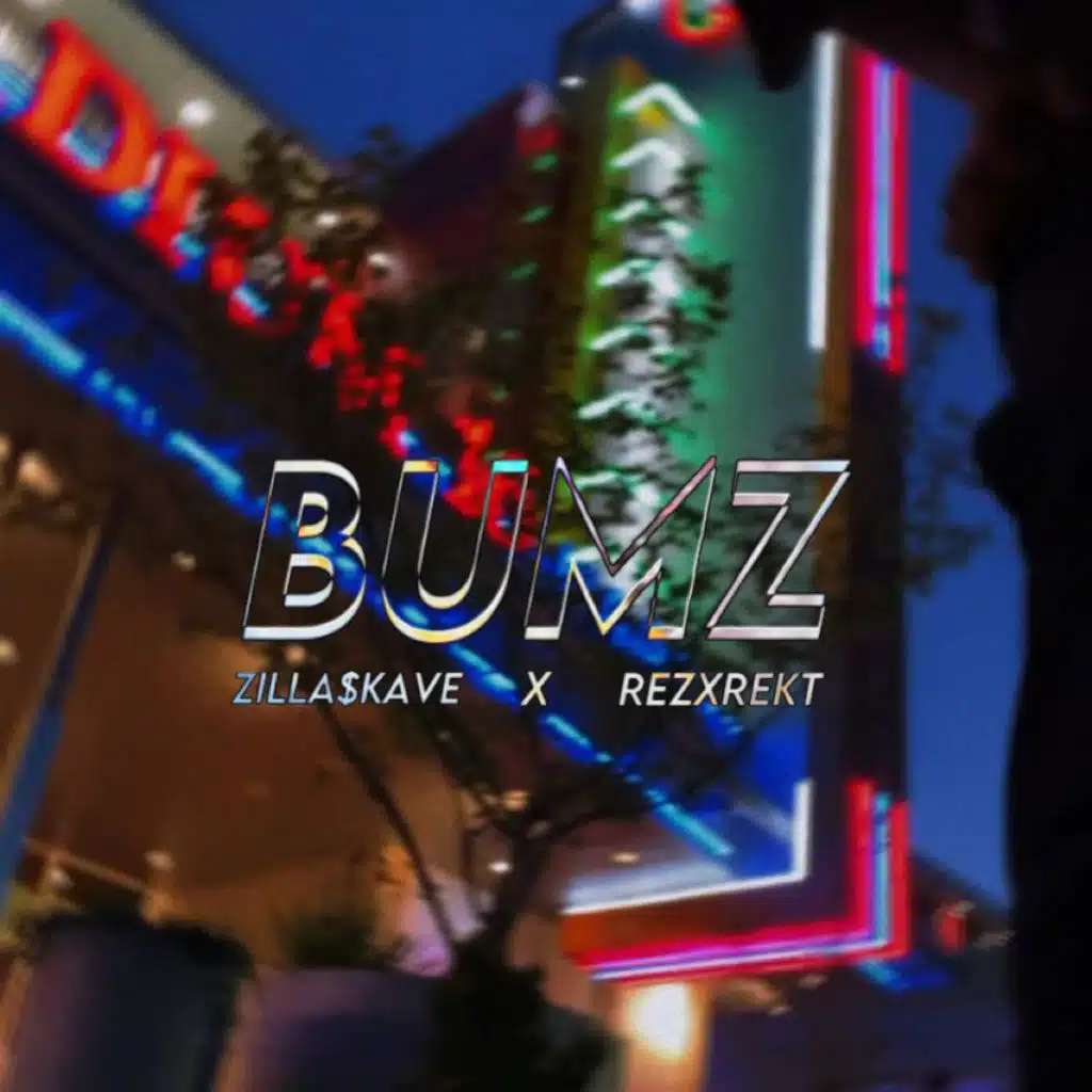 ZILLA$kAVE - BUMZ (feat. REZXREKT) | Play on Anghami