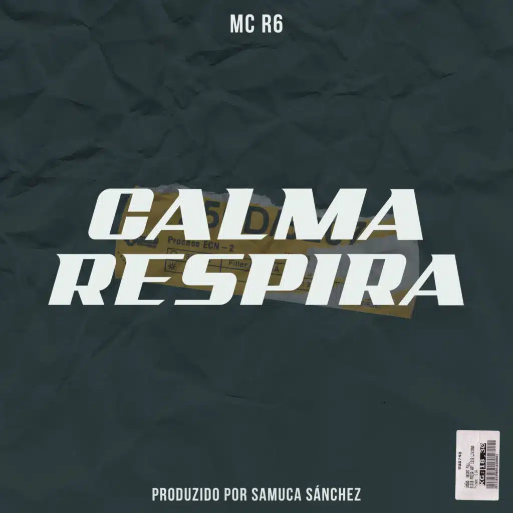 Samuca Sánchez & MC R6 - Calma, Respira | Play on Anghami