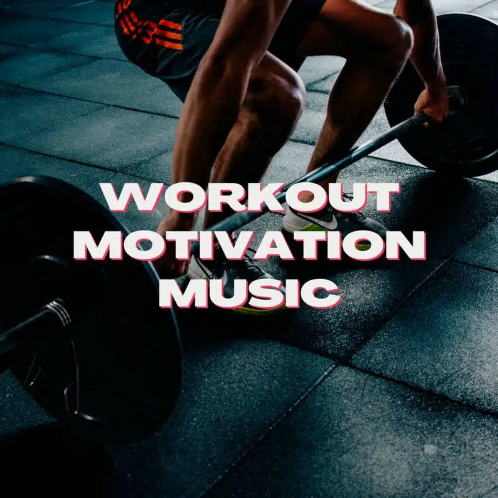 Workout Motivation Music by Various Artists | Play on Anghami