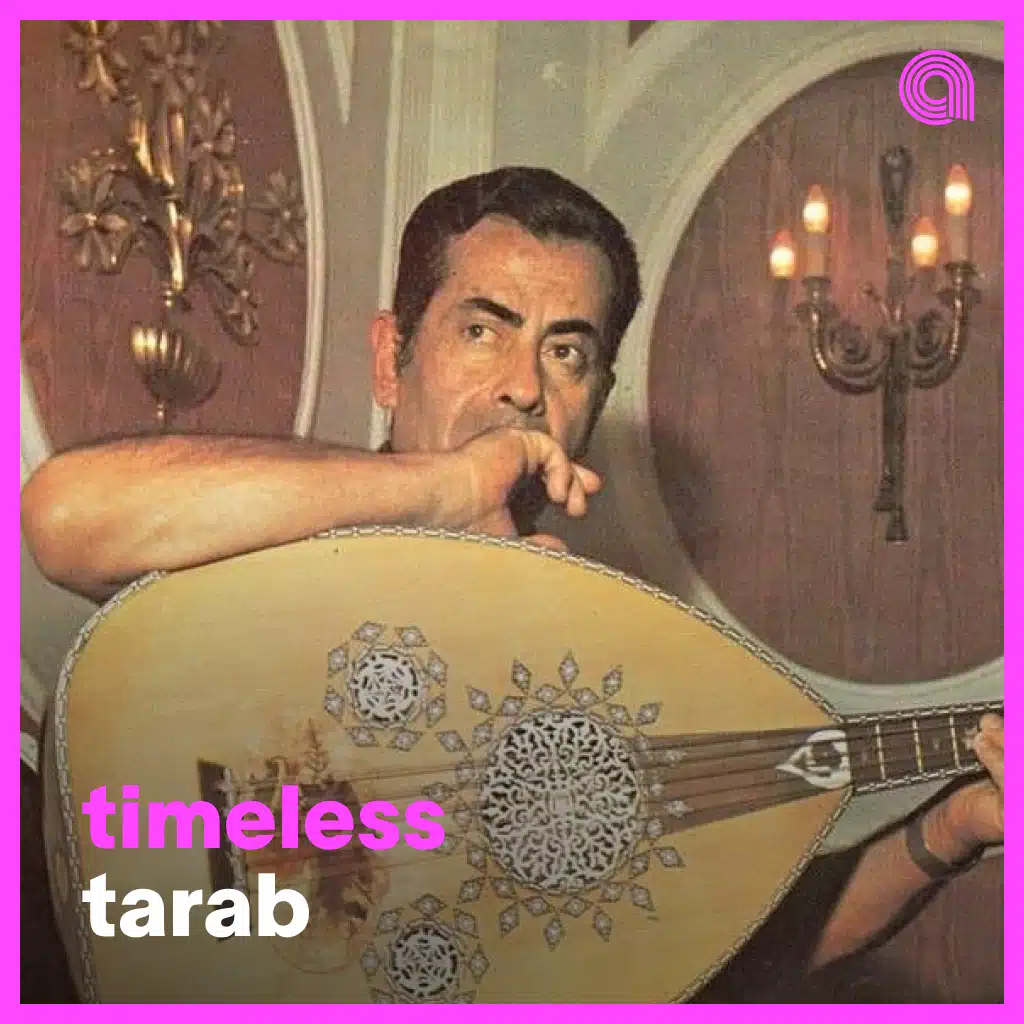Timeless Tarab playlist | Play on Anghami