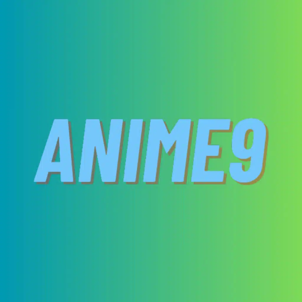 Anime9 - Watch Anime for Free Every Day | Listen on Anghami