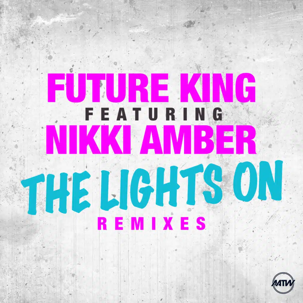 Future King - The Lights On (feat. Nikki Amber & Lee Squires) | Play on ...