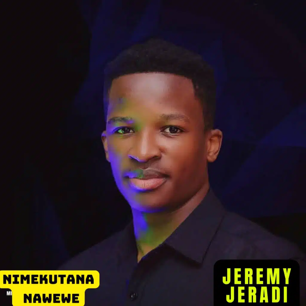 JEREMY JERADI - Nimekutana Na Wewe | Play on Anghami