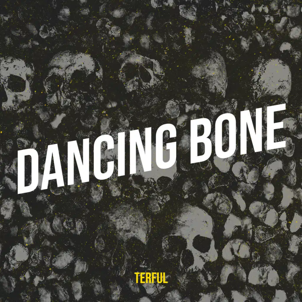 Terful - Dancing Bone | Play on Anghami