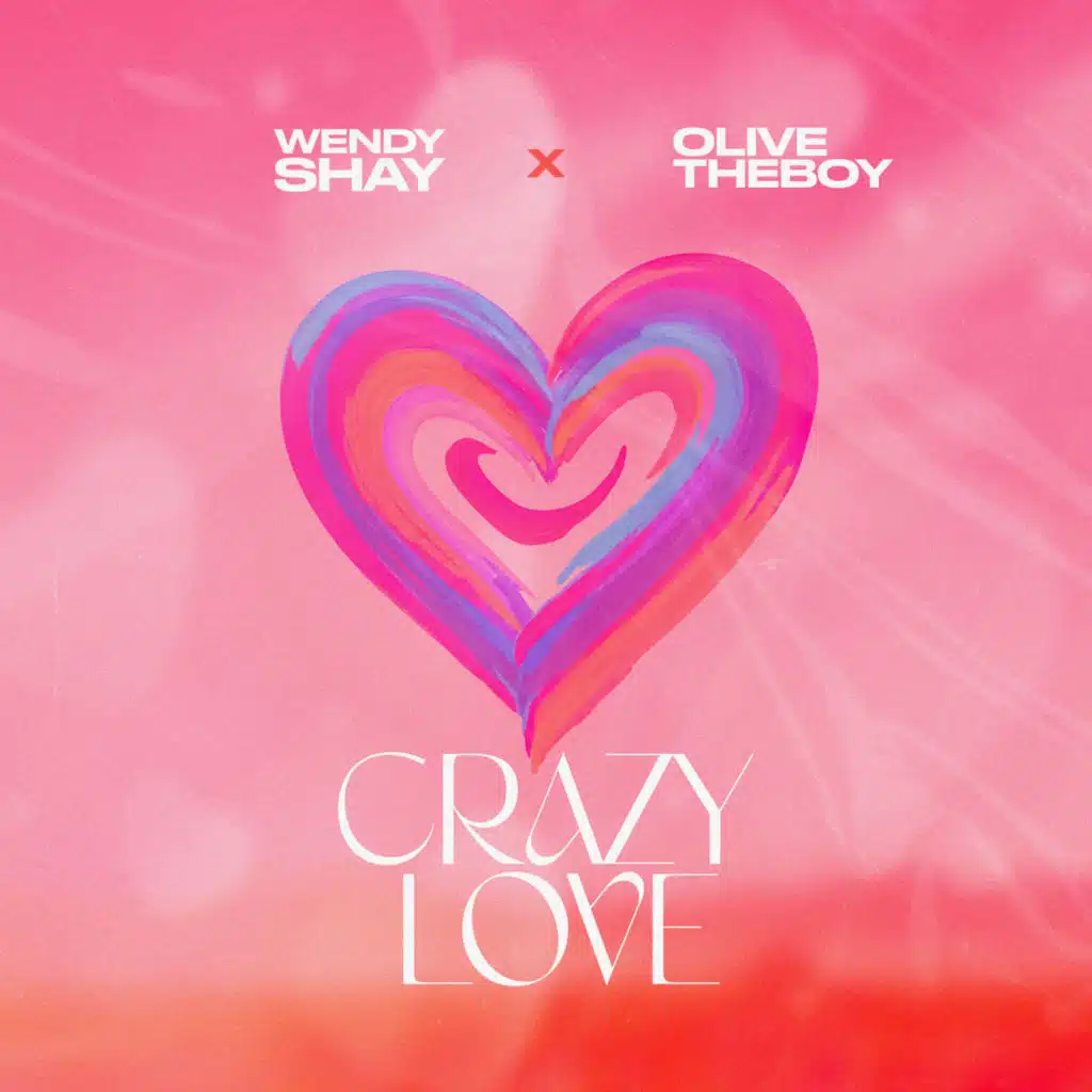 Wendy Shay & Olivetheboy - Crazy Love | Play on Anghami