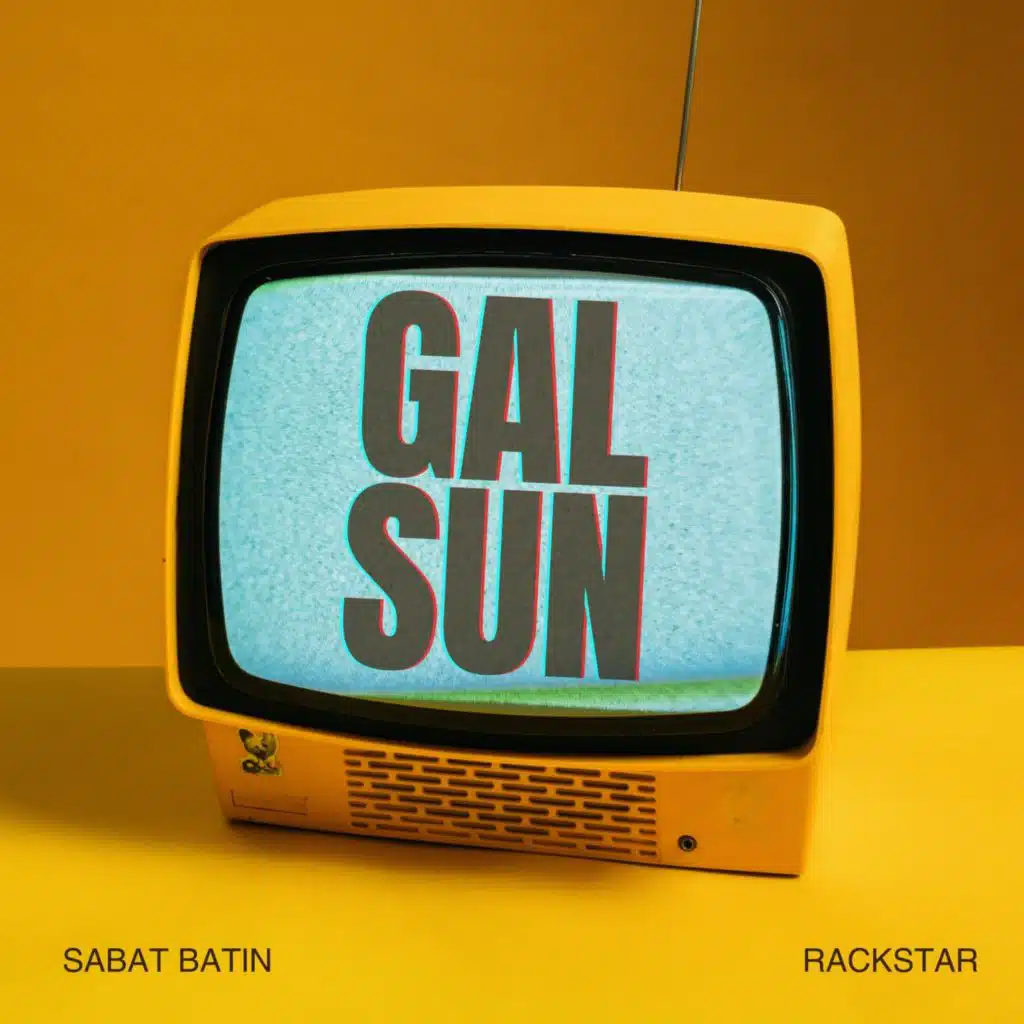 Sabat Batin - Gal Sun (feat. Rackstar) | Play on Anghami