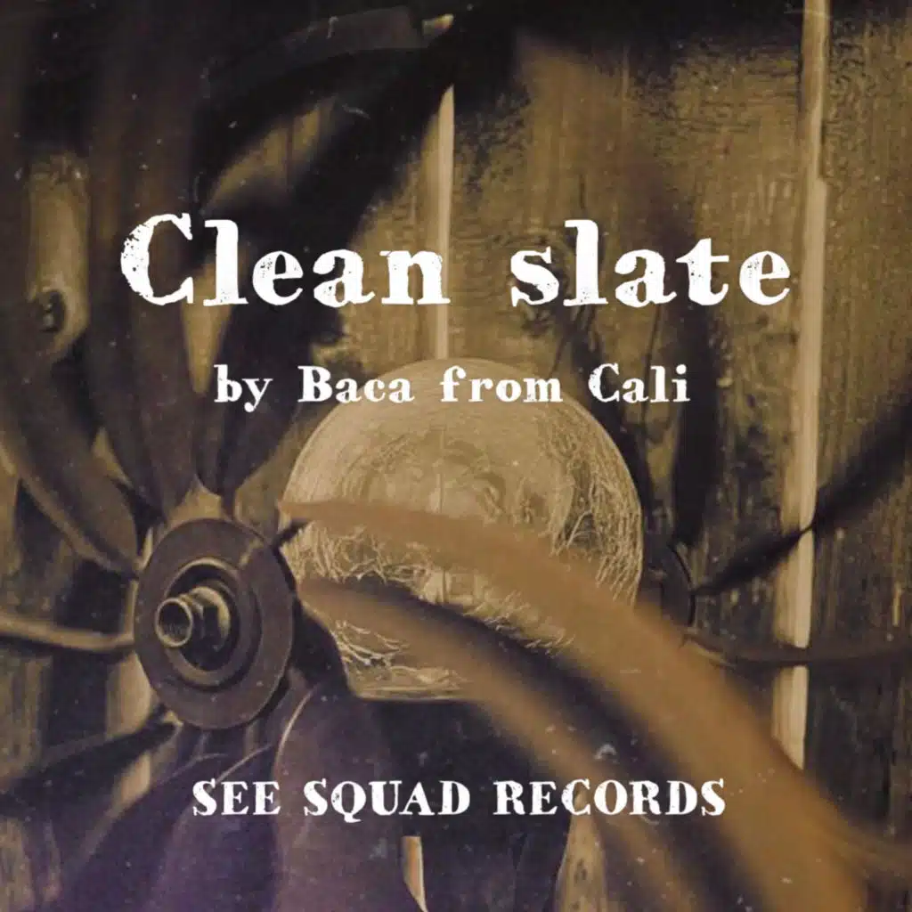 Baca from Cali - Clean slate | Play on Anghami