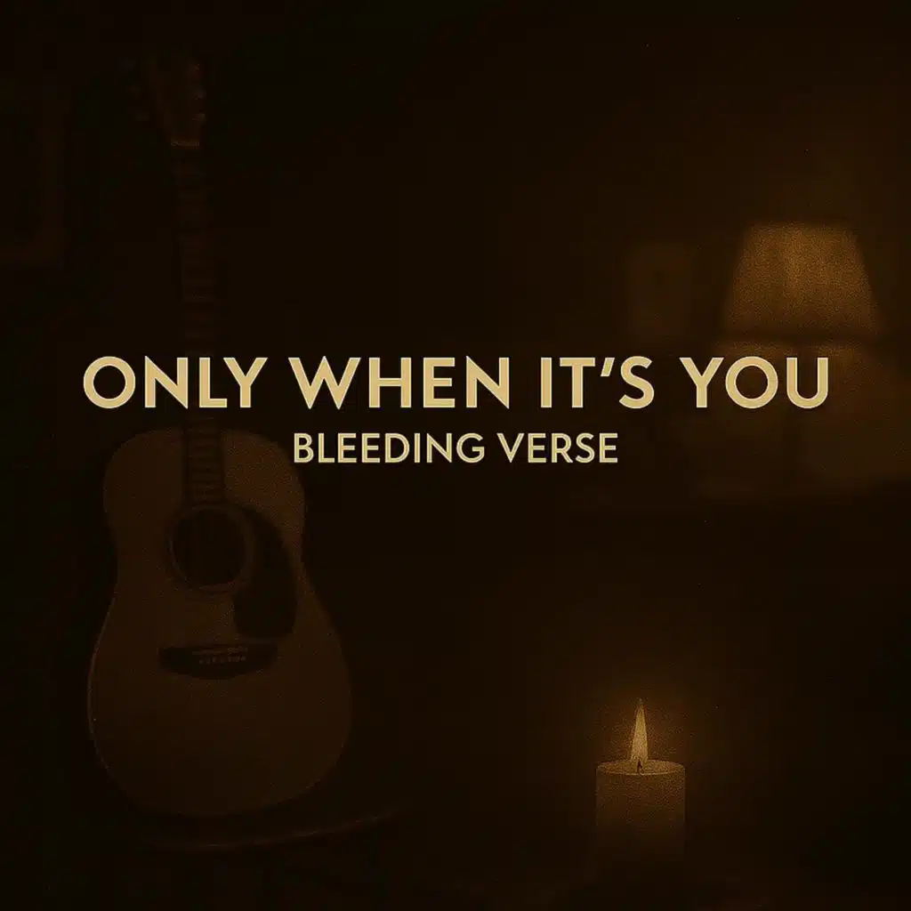 Bleeding Verse - Only When It's You | Play on Anghami