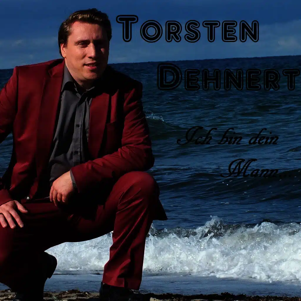 Ich bin dein Mann by Torsten Dehnert | Play on Anghami
