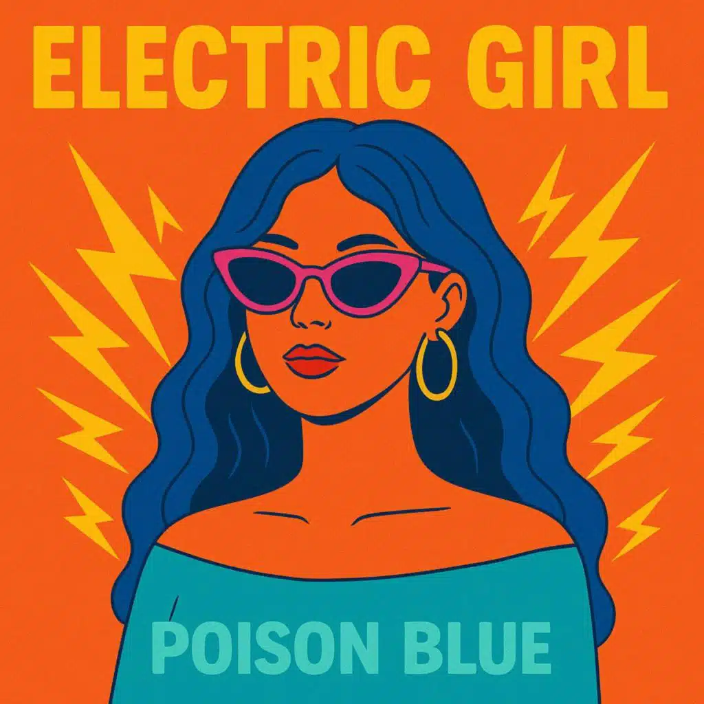 Poison Blue - Electric Girl | Play on Anghami
