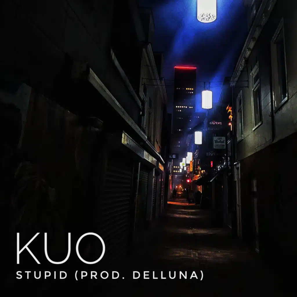 KUÒ - Stupid (feat. Delluna) | Play on Anghami