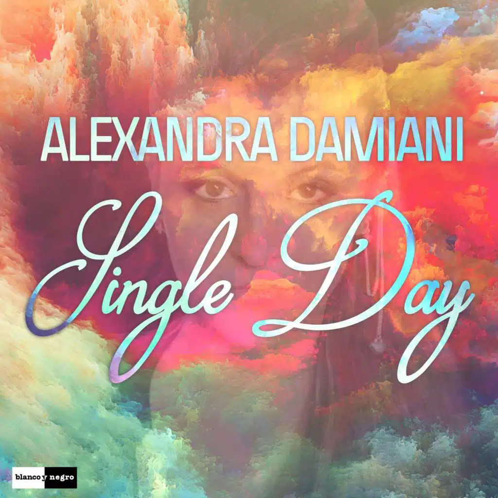 Alexandra Damiani - Single Day (Extended Mix) | Play on Anghami