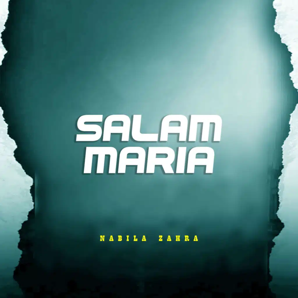 Nabila Zahra - SALAM MARIA | Play on Anghami