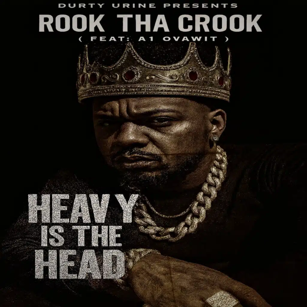 Rook Tha Crook - Heavy Is tha Head (feat. A1 Ovawit) | Play on Anghami