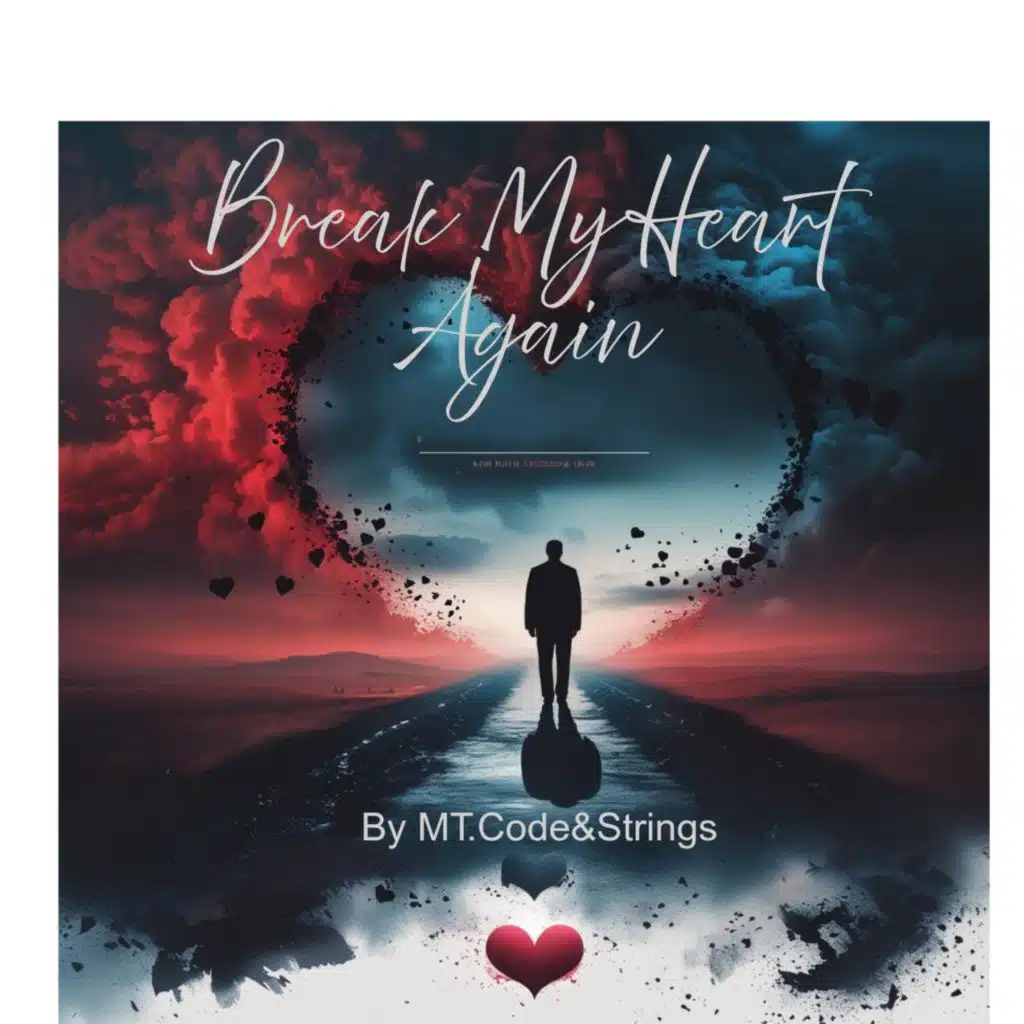 MT.Code&Strings - Break My Heart Again | Play on Anghami
