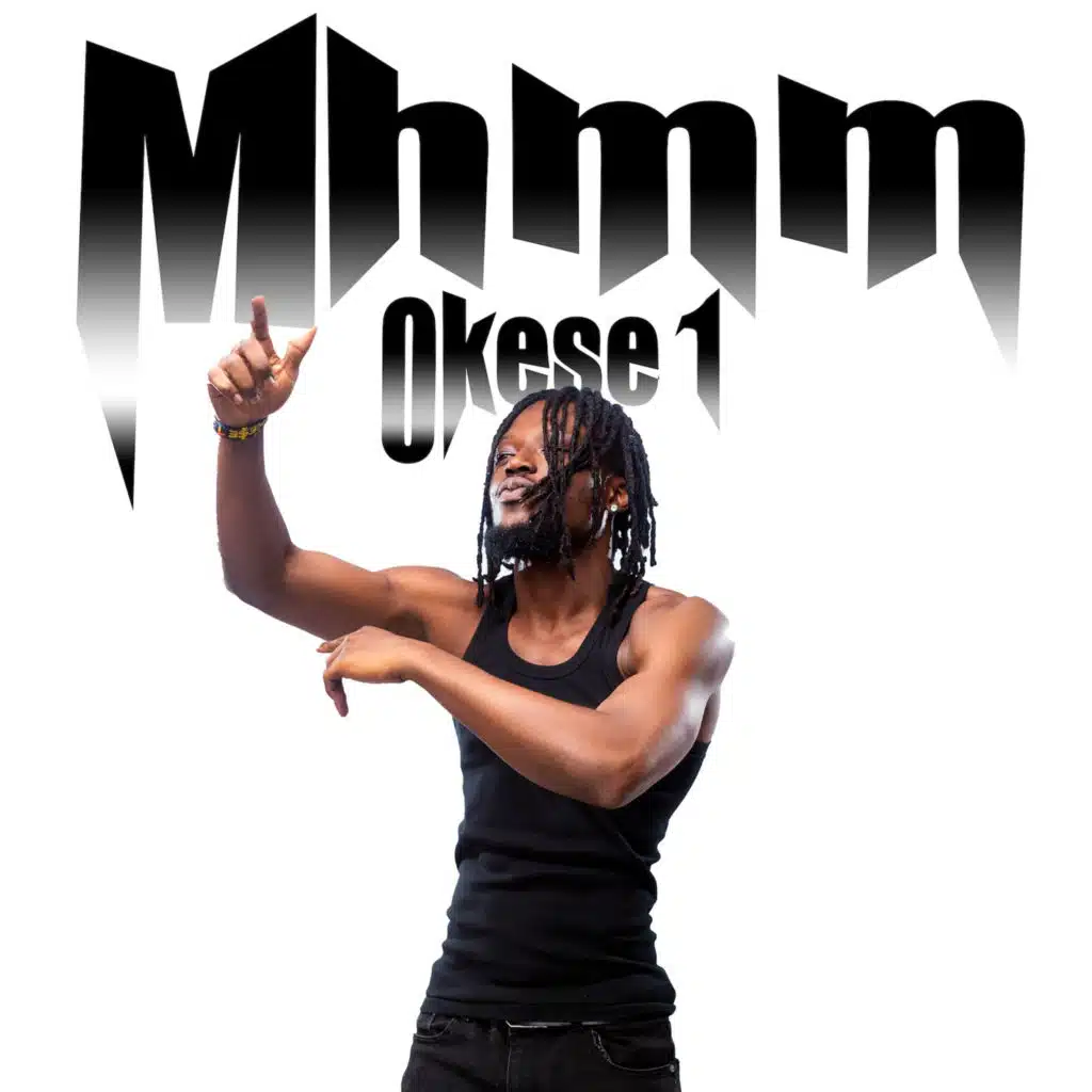 Okese1 - Mhmm | Play on Anghami