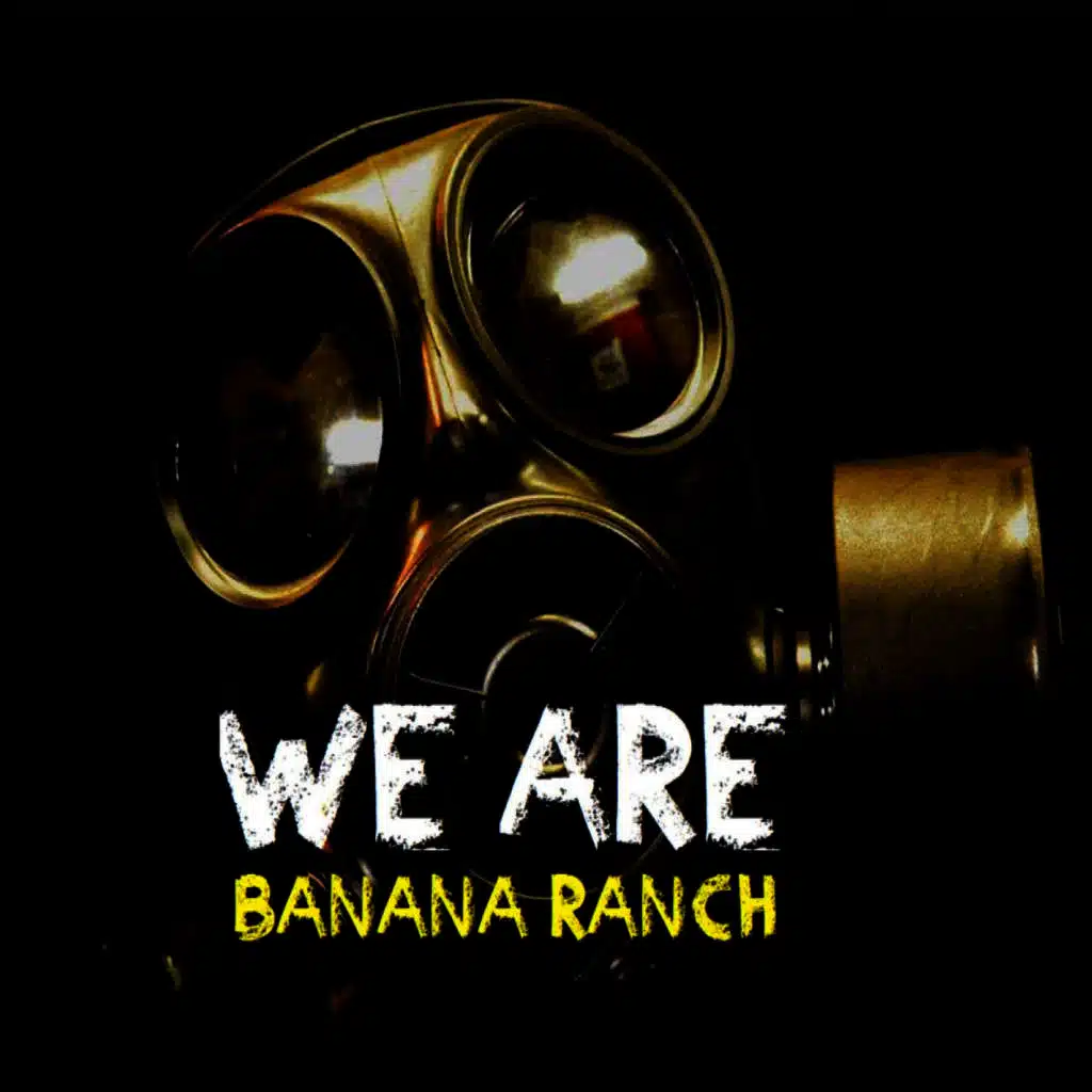 We Are by Banana Ranch | Play on Anghami