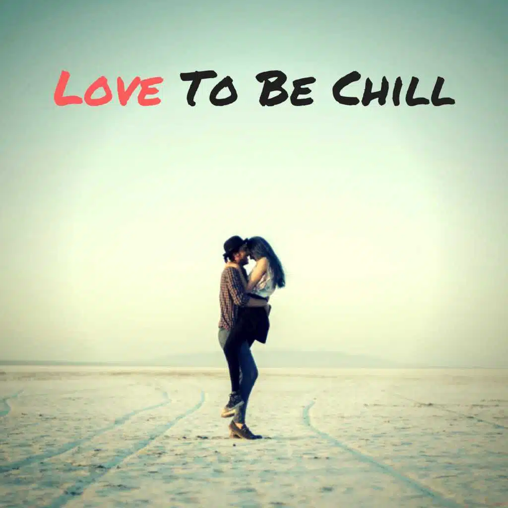 Love To Be Chill by Ben Linn | Play on Anghami