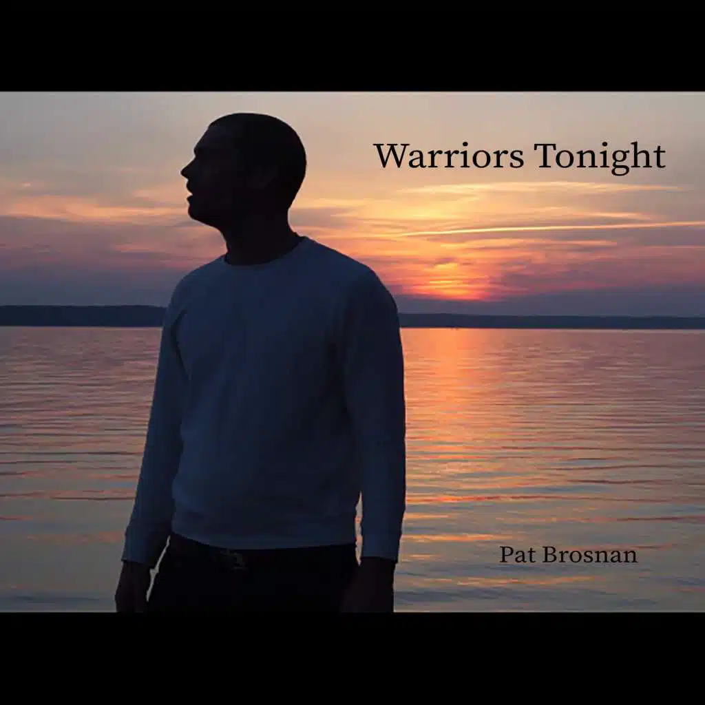 Pat Brosnan - Warriors Tonight | Play on Anghami