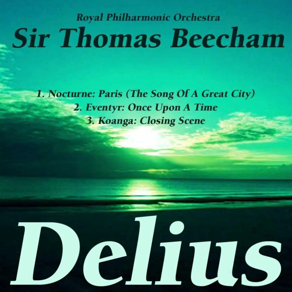 Delius by Royal Philharmonic Orchestra & Sir Thomas Beecham & Gwydion ...