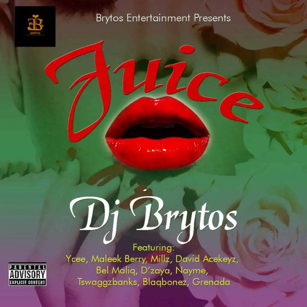 Dj Brytos Juice Feat Ycee Maleek Berry Millz David Acekeyz Bel Maliq Dzaya Nayme