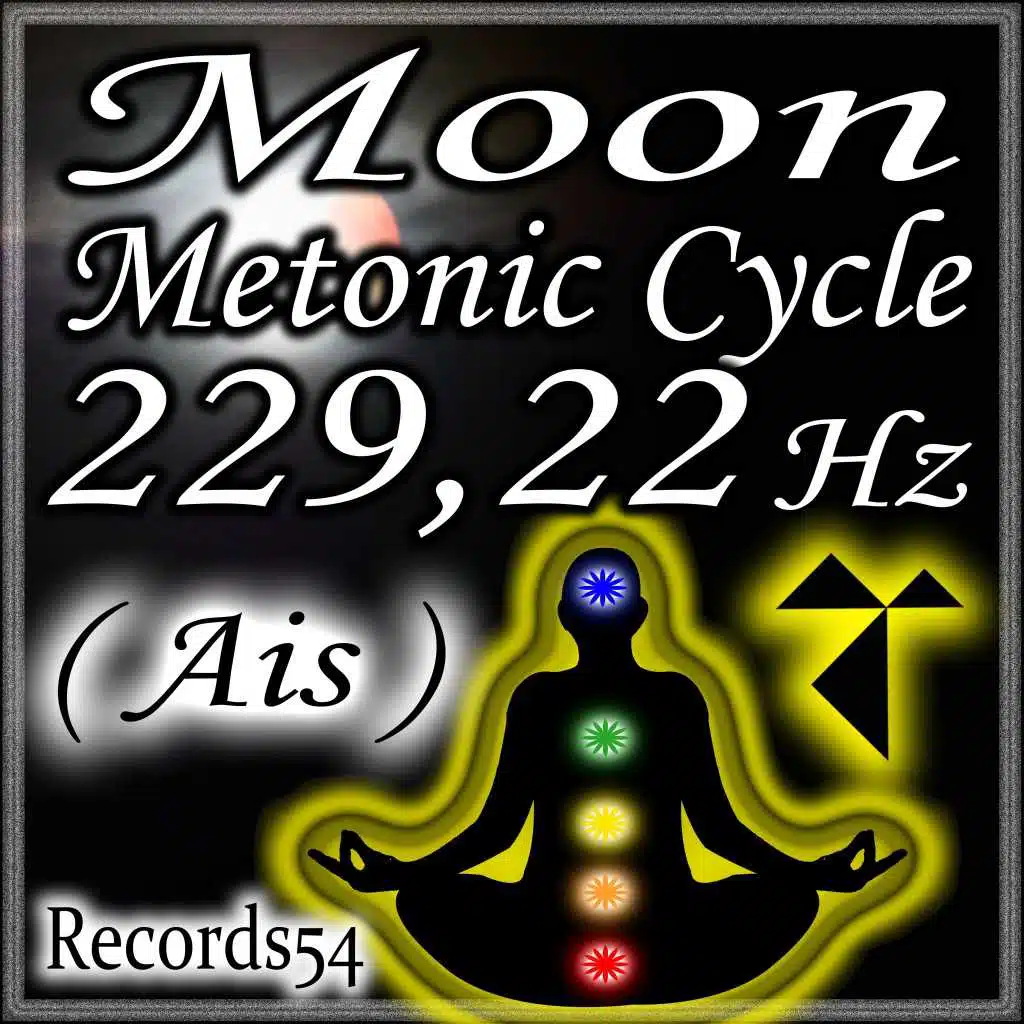 Moon: Metonic Cycle 229.22 Hz Ais by My Meditation Music, Planetary ...