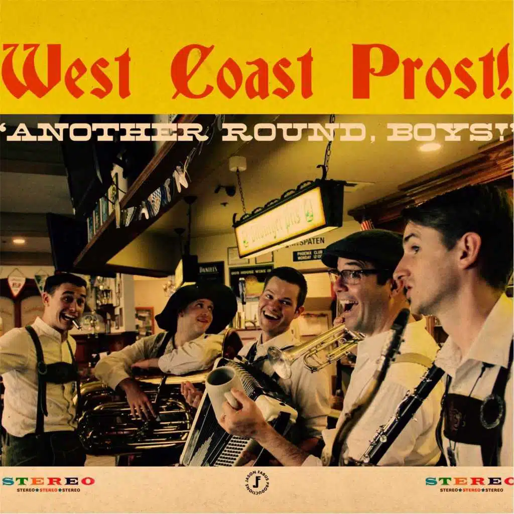 Another Round, Boys! by West Coast Prost! | Play on Anghami