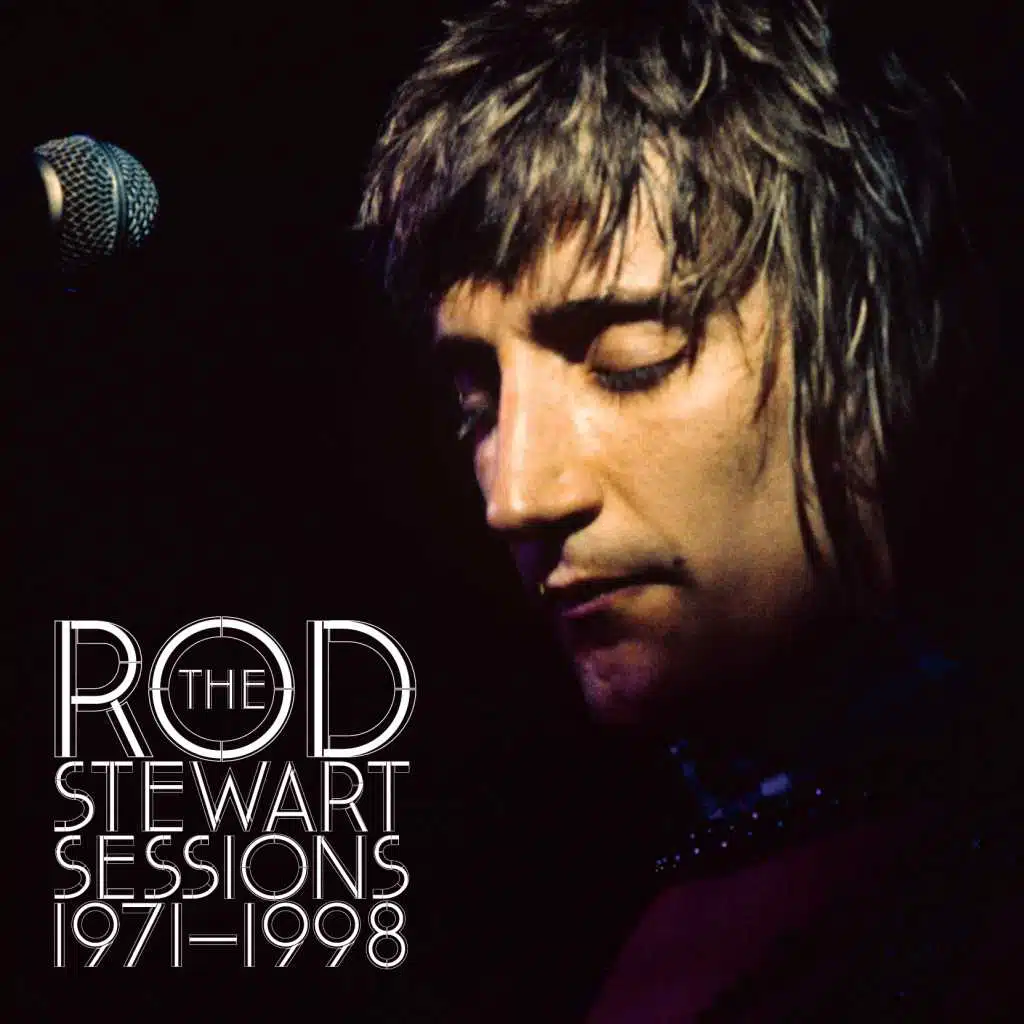 The Rod Stewart Sessions 1971-1998 by Rod Stewart | Play on Anghami