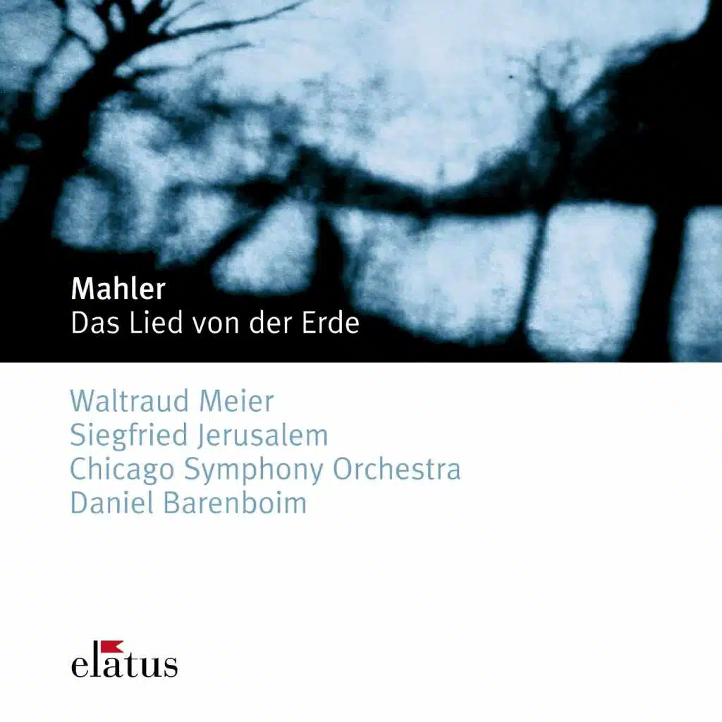 Mahler: Das Lied von der Erde by Daniel Barenboim, Siegfried Jerusalem, Waltraud Meier & Chicago ...
