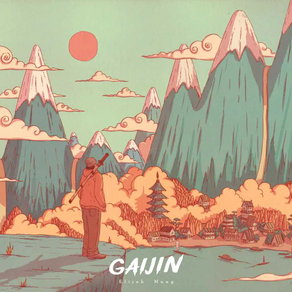 Gaijin by Elijah Nang | Play on Anghami
