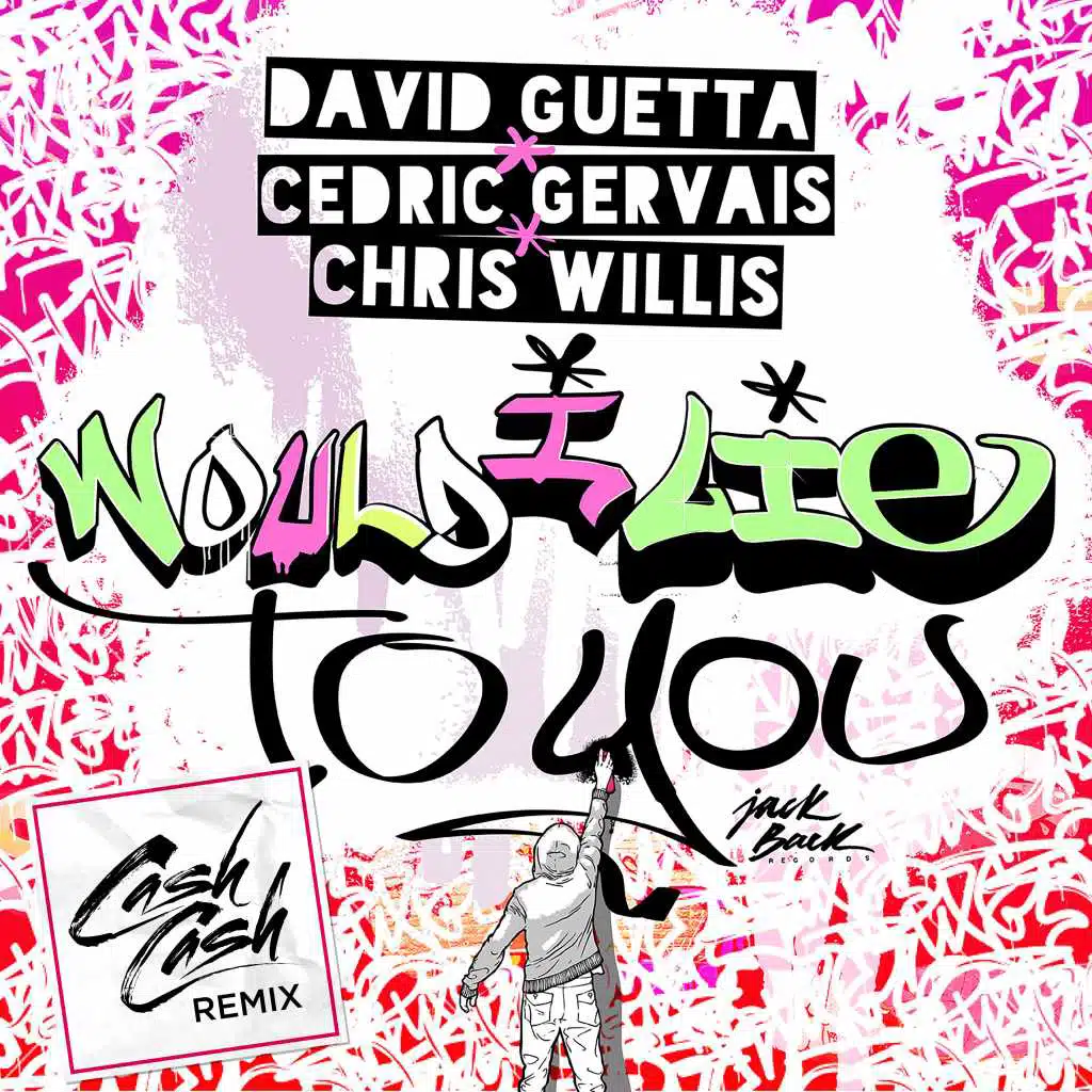Would I Lie To You (Cash Cash Remix) by David Guetta, Cedric Gervais & Chris Willis | Play on ...