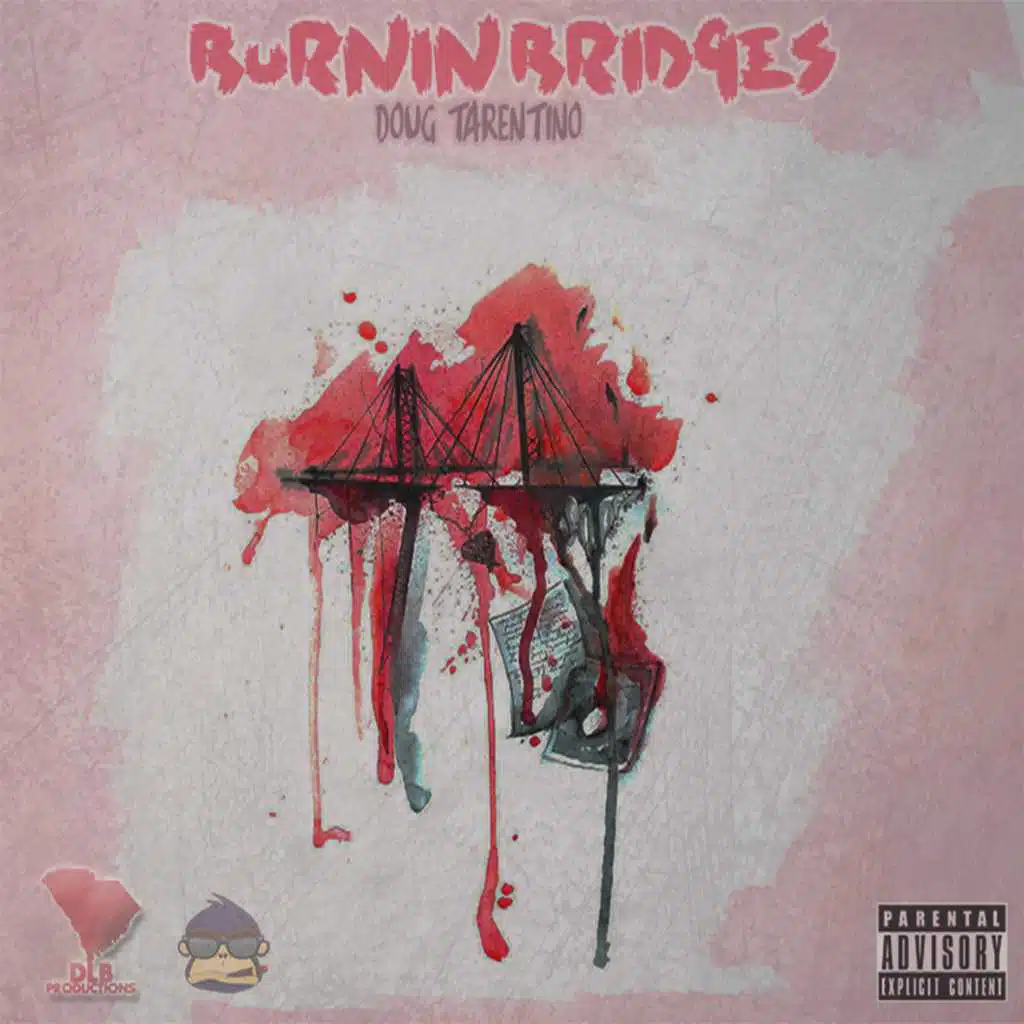 Burning Bridges by Doug Tarentino | Play on Anghami