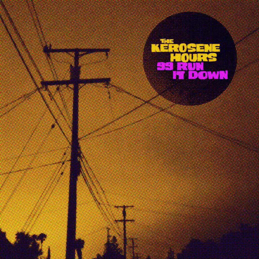99 Run It Down by The Kerosene Hours | Play on Anghami