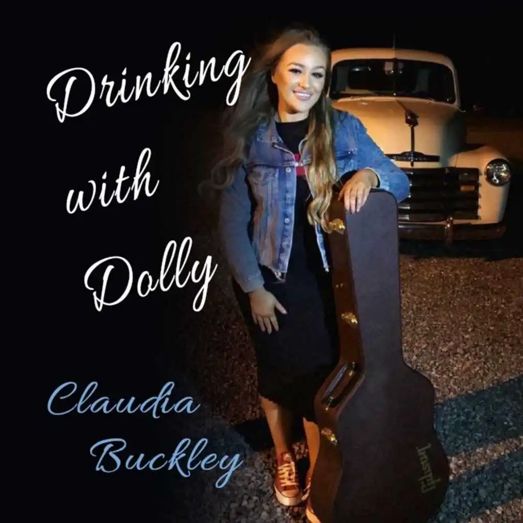 Claudia Buckley - Drinking With Dolly | Play on Anghami