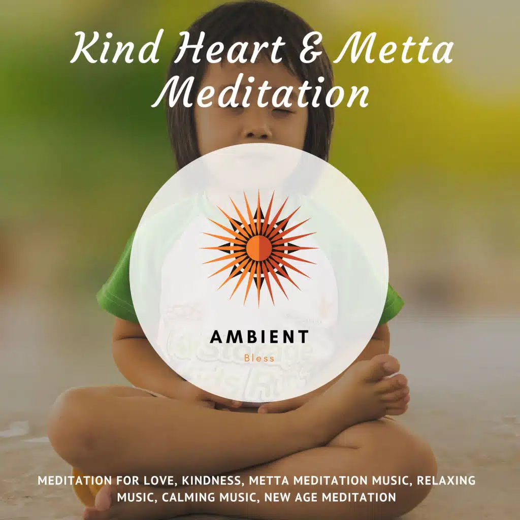 Kind Heart & Metta Meditation (Meditation For Love, Kindness, Metta Meditation Music, Relaxing ...