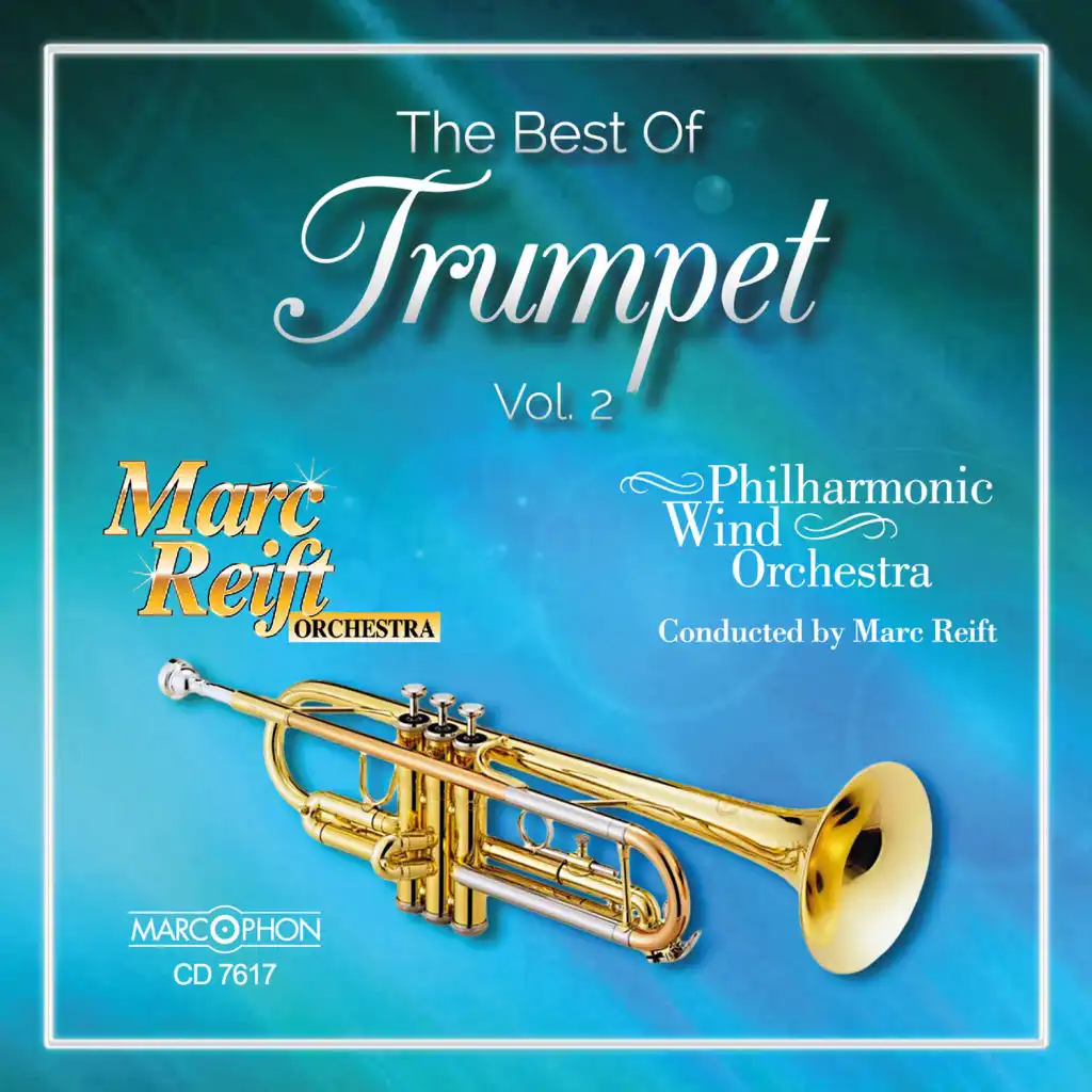 The Best of Trumpet, Vol. 2 by Marc Reift, Philharmonic Wind Orchestra & Marc Reift Orchestra ...
